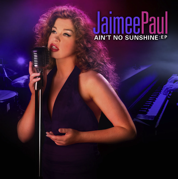 Ain't No Sunshine-Jaimee Paul - César Miguel Rondón